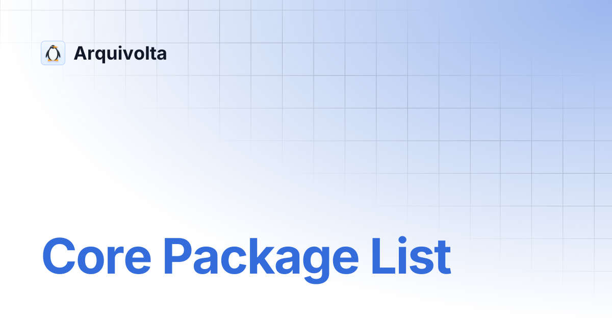 Core Package List | Arquivolta
